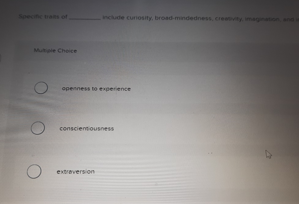 Solved Specific traits oInclude curiosity, broad-mindedness, | Chegg.com