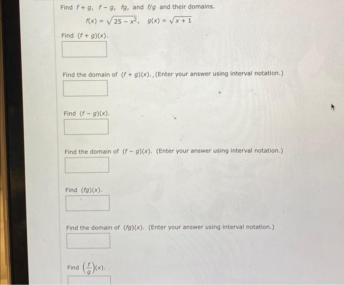 Solved Find f+g,f−g,fg, and f/g and their domains. | Chegg.com