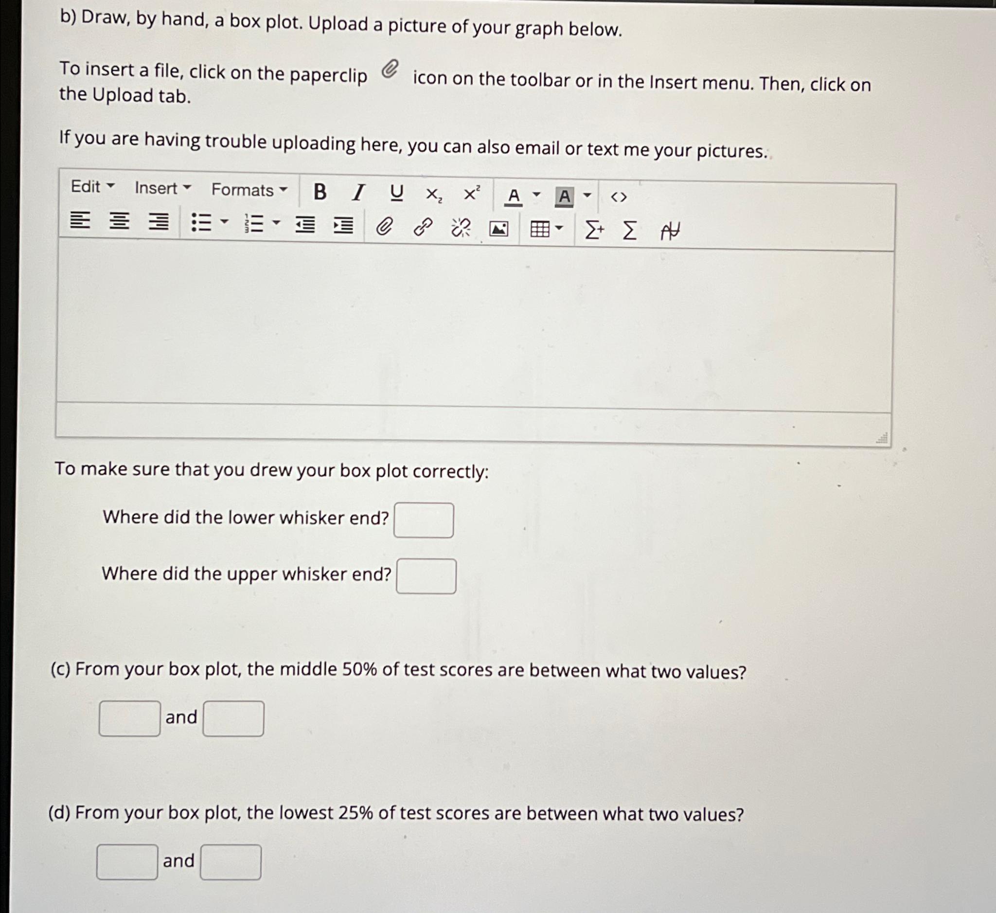 Solved b) ﻿Draw, by hand, a box plot. Upload a picture of | Chegg.com