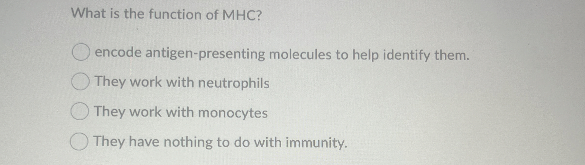 Solved What is the function of MHC?encode antigen-presenting | Chegg.com