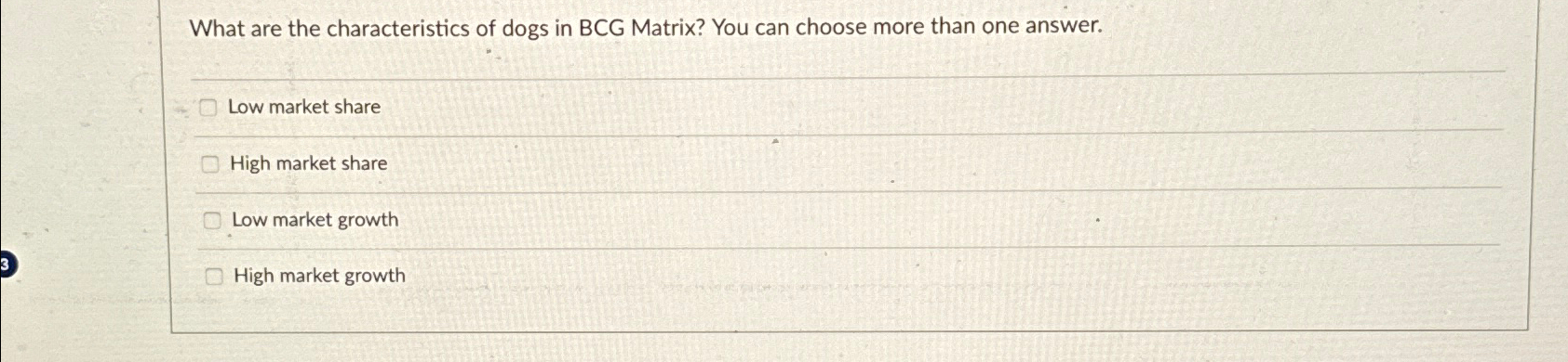 Solved What are the characteristics of dogs in BCG Matrix? | Chegg.com