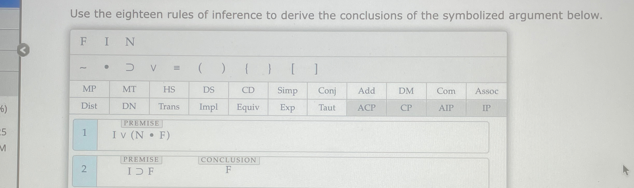 Use the eighteen rules of inference to derive the | Chegg.com