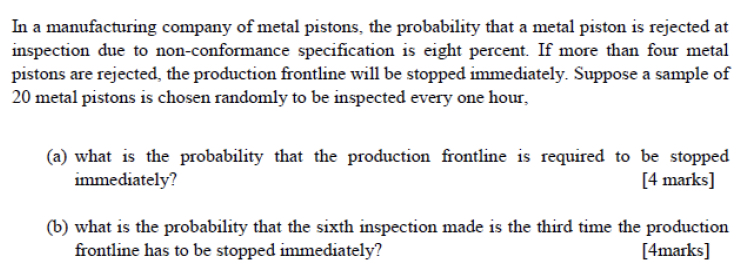 Solved In a manufacturing company of metal pistons, the | Chegg.com