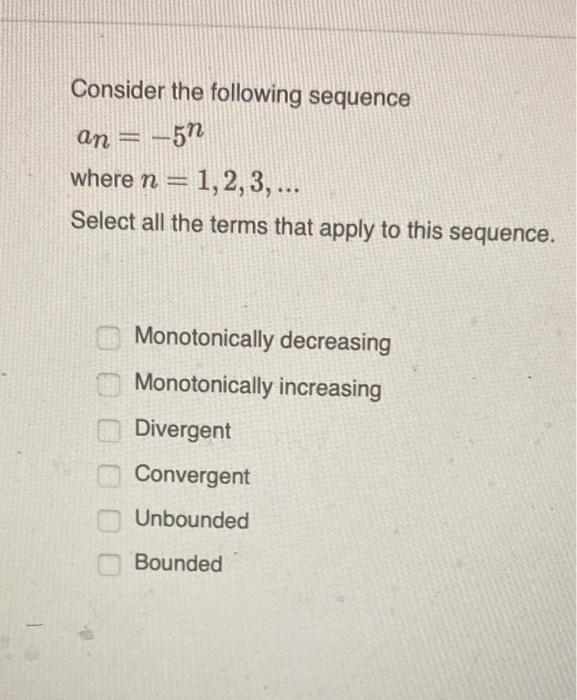 Solved Consider the following sequence an=−5n where | Chegg.com