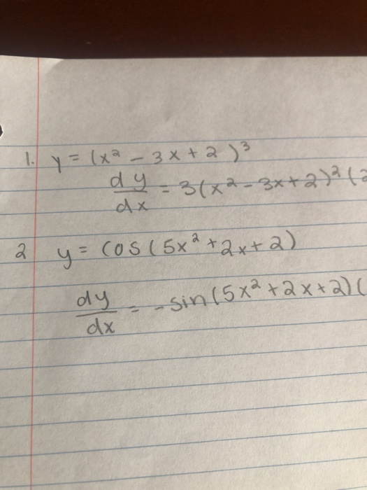 Solved 3 1. 2 y=(x² – 3x+2)3 dy 31x2-3x+2) 262 dx y y= Cos | Chegg.com
