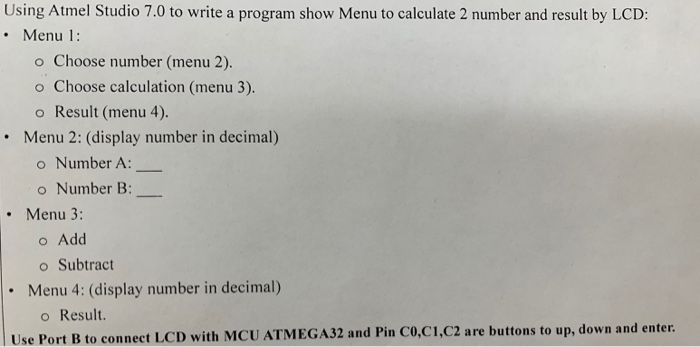 Using Atmel Studio 7.0 to write a program show Menu | Chegg.com