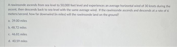 Solved A rawinsonde ascends from sea level to 50,000 feet | Chegg.com