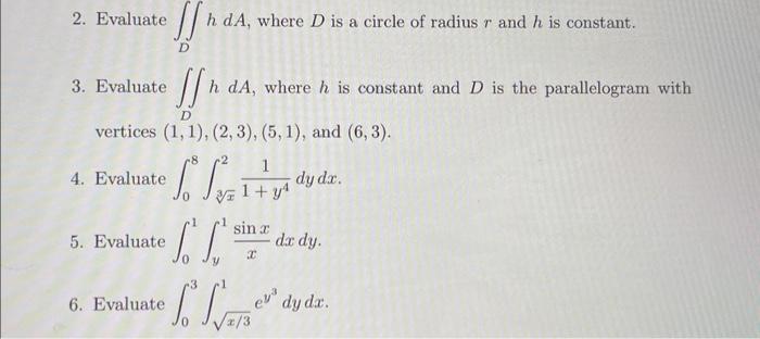 Solved 2. Evaluate ∬DhdA, where D is a circle of radius r | Chegg.com