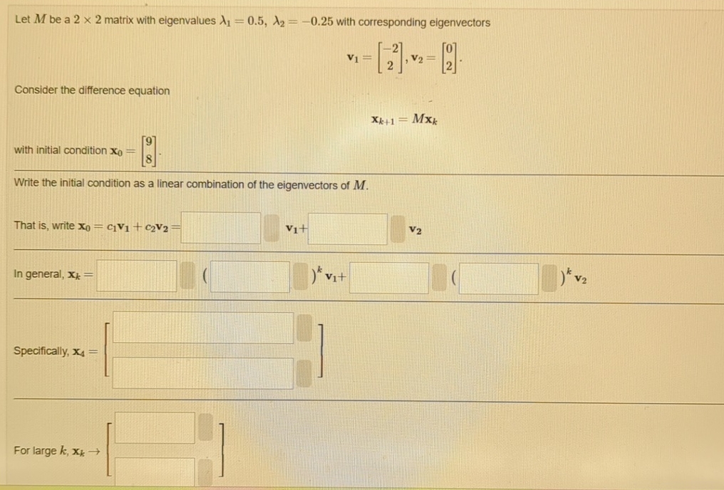 Solved Let M ﻿be a 2×2 ﻿matrix with eigenvalues | Chegg.com