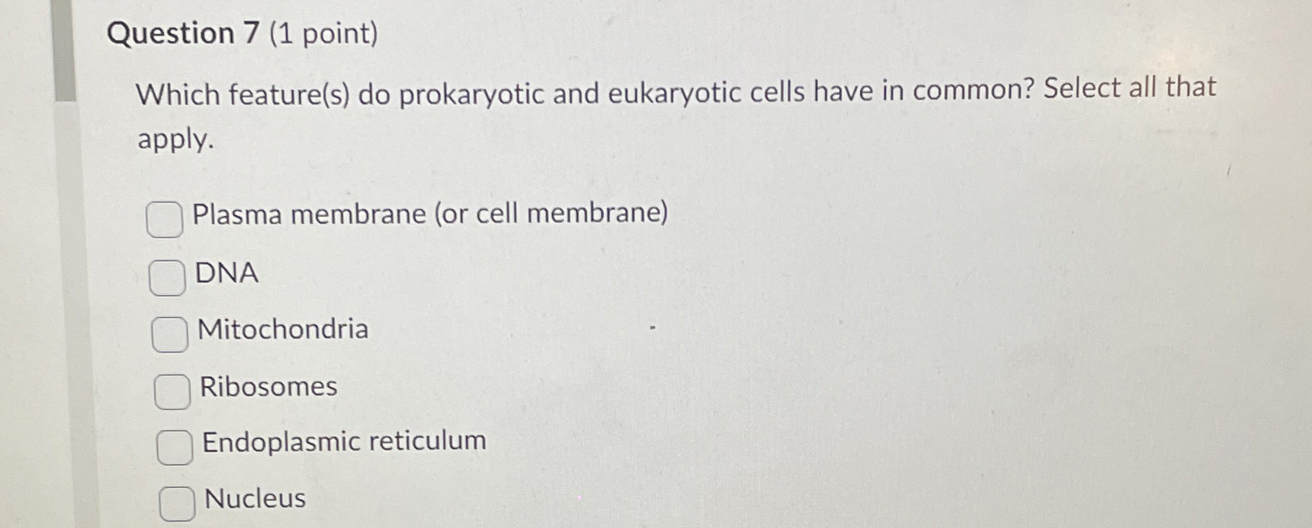 Solved Question 7 (1 ﻿point)Which feature(s) ﻿do prokaryotic | Chegg.com
