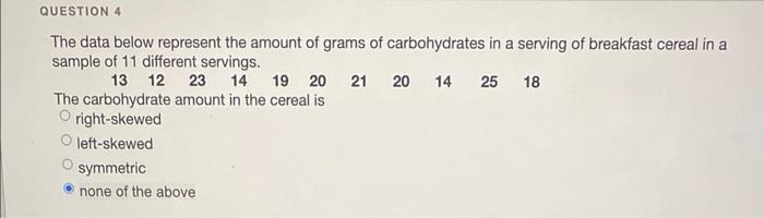 Solved The data below represent the amount of grams of | Chegg.com