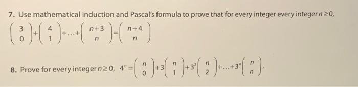 Solved 7. Use mathematical induction and Pascal's formula to | Chegg.com