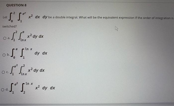 Solved QUESTIONS Let x2 dx dy be a double integral. What | Chegg.com