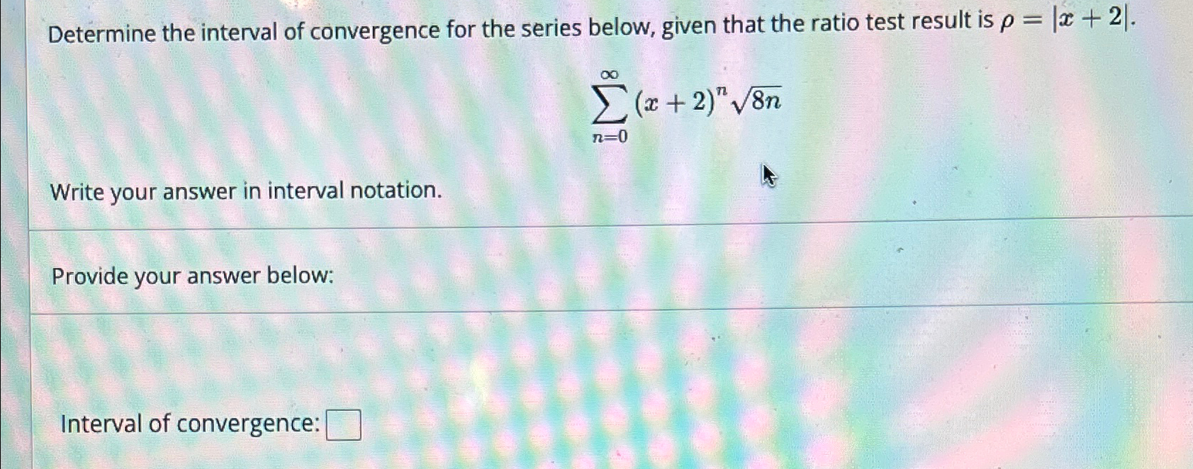 Solved Determine the interval of convergence for the series | Chegg.com