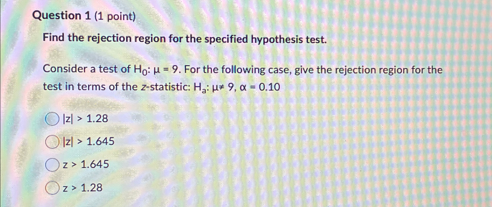 Solved Question 1 (1 ﻿point)Find the rejection region for | Chegg.com