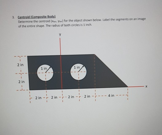 Solved 3. Centroid (Composite Bodyl Determine the centroid | Chegg.com
