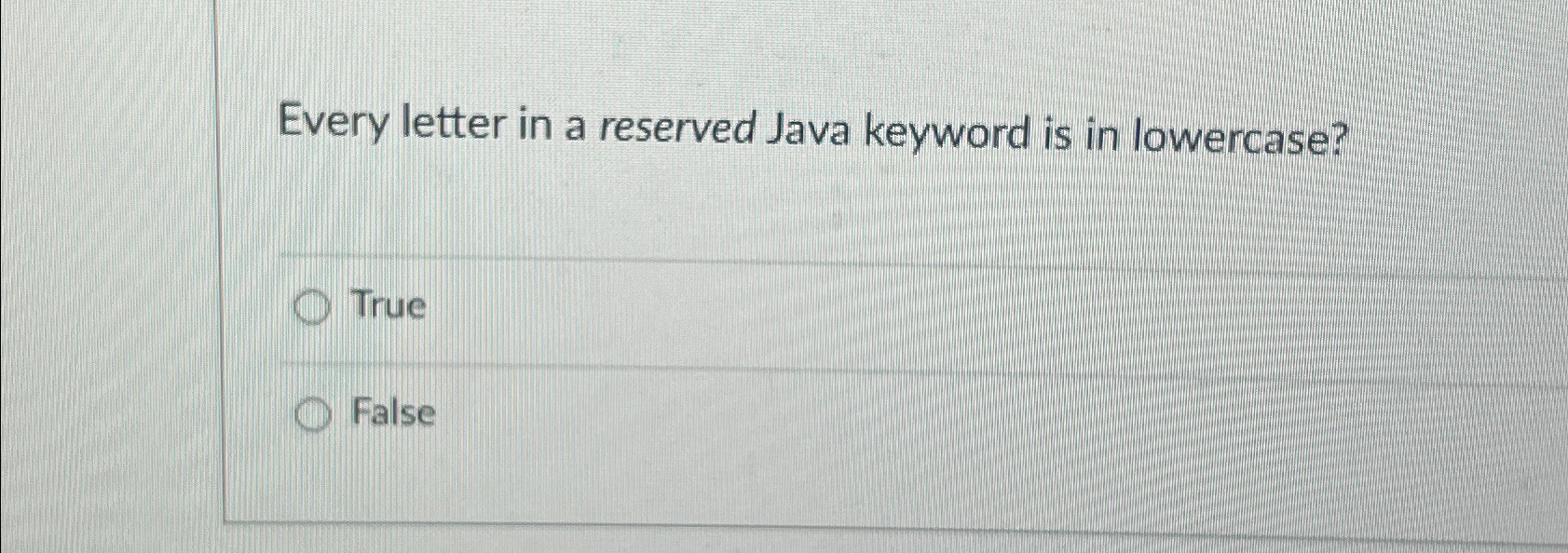Solved Every letter in a reserved Java keyword is in | Chegg.com
