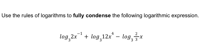 Solved Use the rules of logarithms to fully condense the | Chegg.com