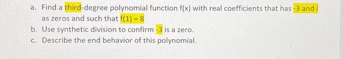Solved a. Find a third-degree polynomial function f(x) with | Chegg.com