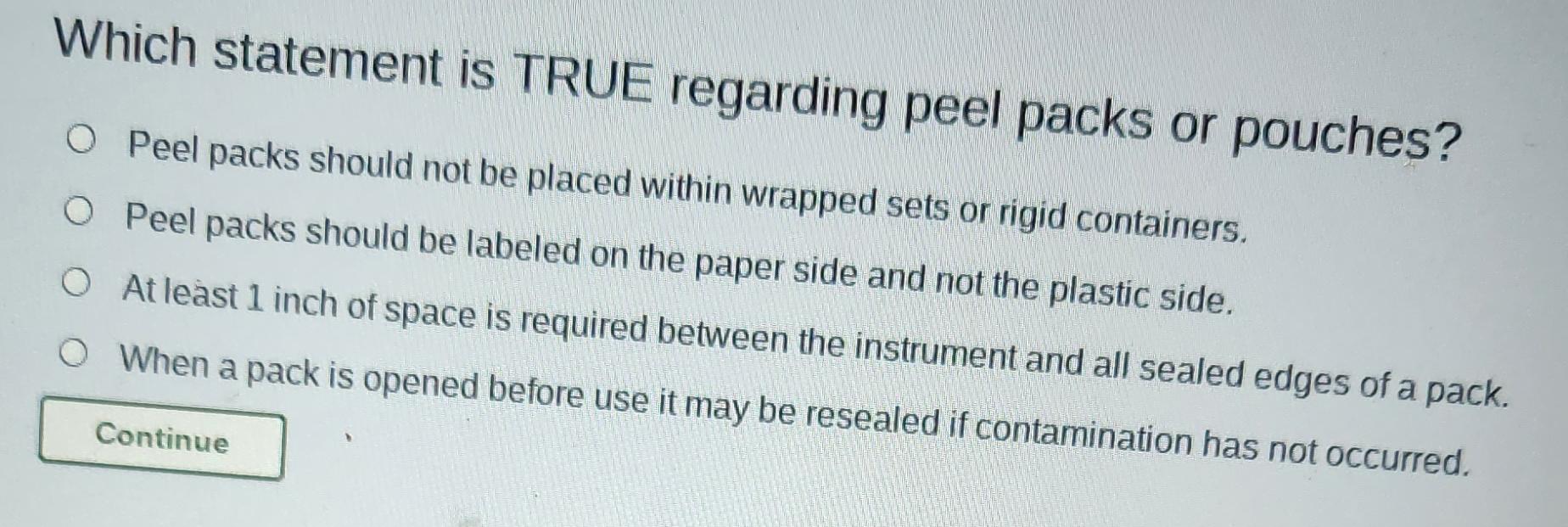 Solved Which statement is TRUE regarding peel packs or | Chegg.com