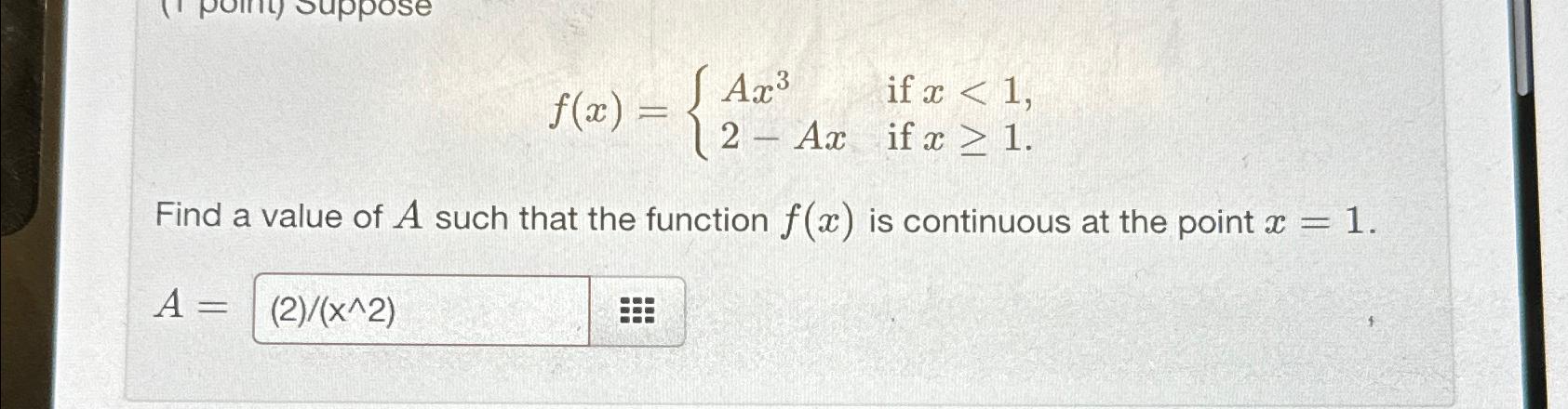 Solved f(x)={Ax3 if x