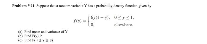 Solved Problem \# 11: Suppose that a random variable Y has a | Chegg.com