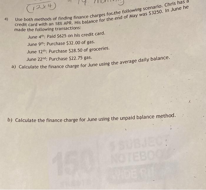 Solved 4) Use both methods of finding finance charges | Chegg.com