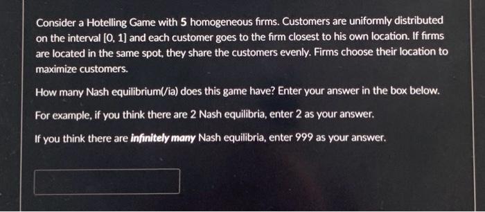 Solved Consider a Hotelling Game with 5 homogeneous firms. | Chegg.com