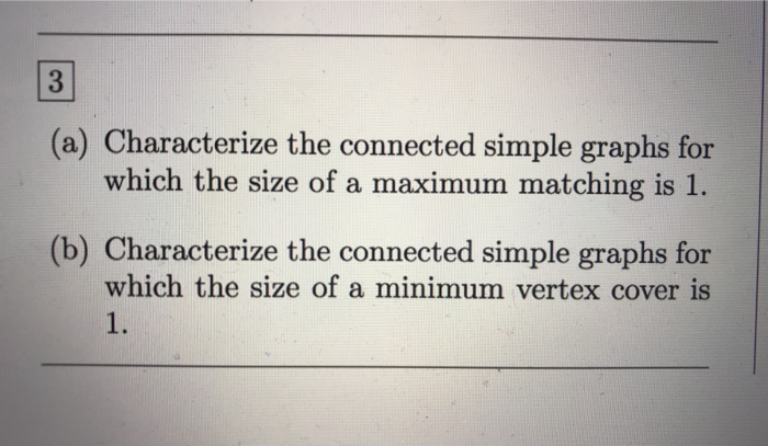 Solved 3 (a) Characterize the connected simple graphs for | Chegg.com