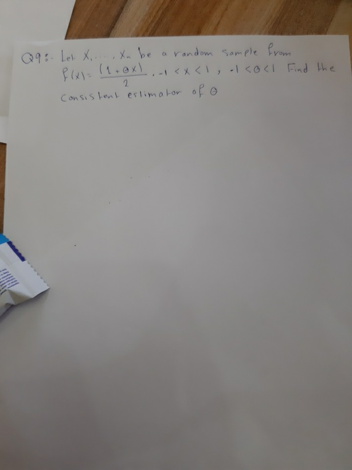 Solved Q9:- Let x , Xn be a random sample from -1 | Chegg.com