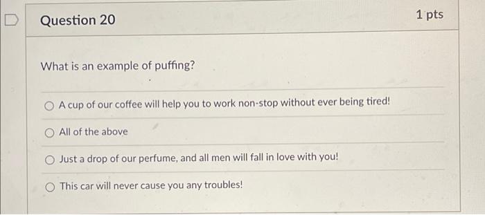 Solved D Question 20 1 pts What is an example of puffing? A | Chegg.com