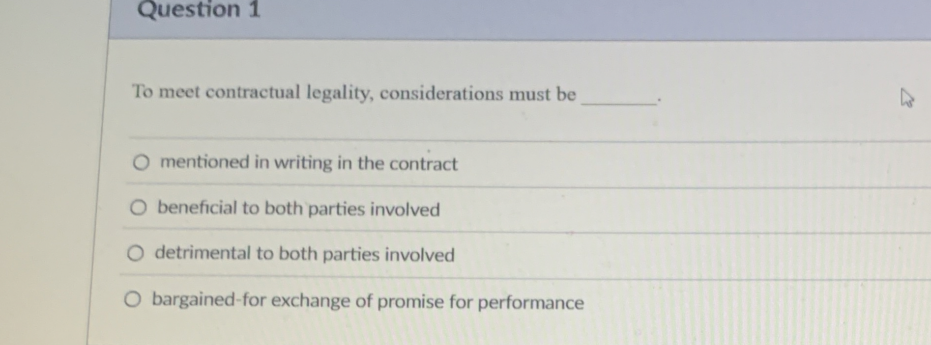 Solved Question 1To meet contractual legality, | Chegg.com