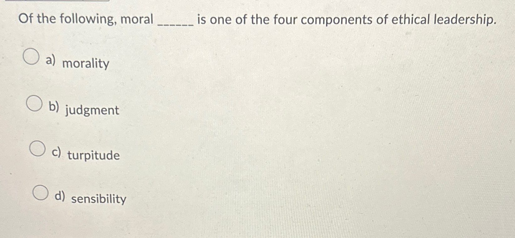 Solved Of the following, moral is one of the four components | Chegg.com