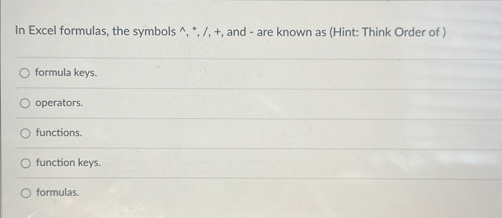 Solved In Excel formulas, the symbols ???,**,,+, ﻿and - ﻿are | Chegg.com
