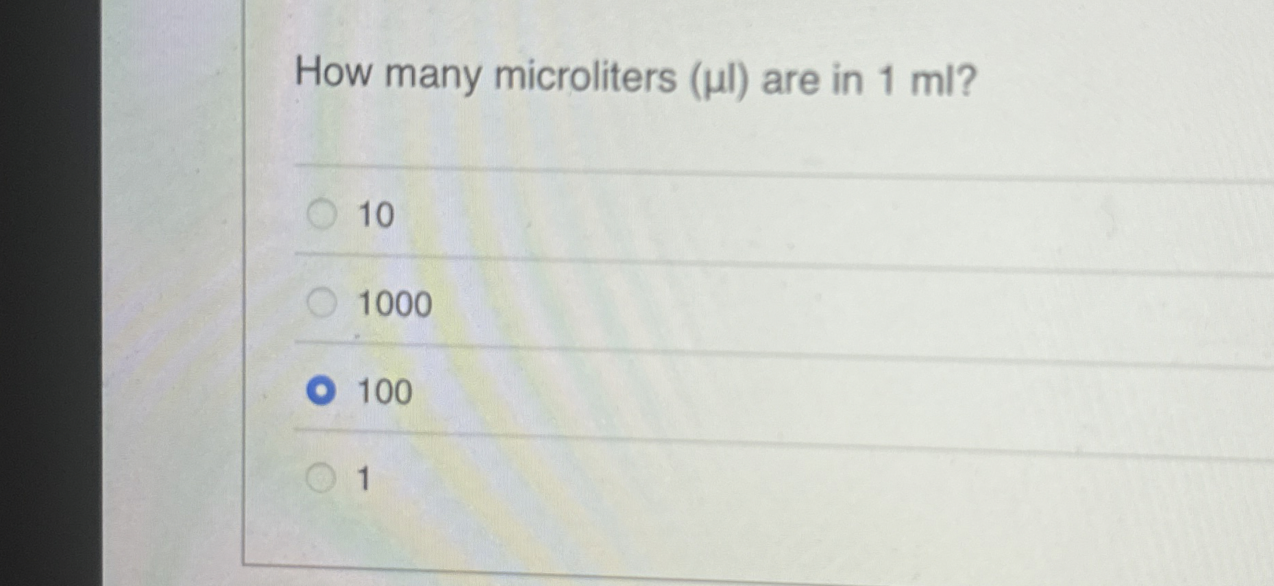 Solved How many microliters (μl) ﻿are in 1 ﻿ml ?1010001001 | Chegg.com