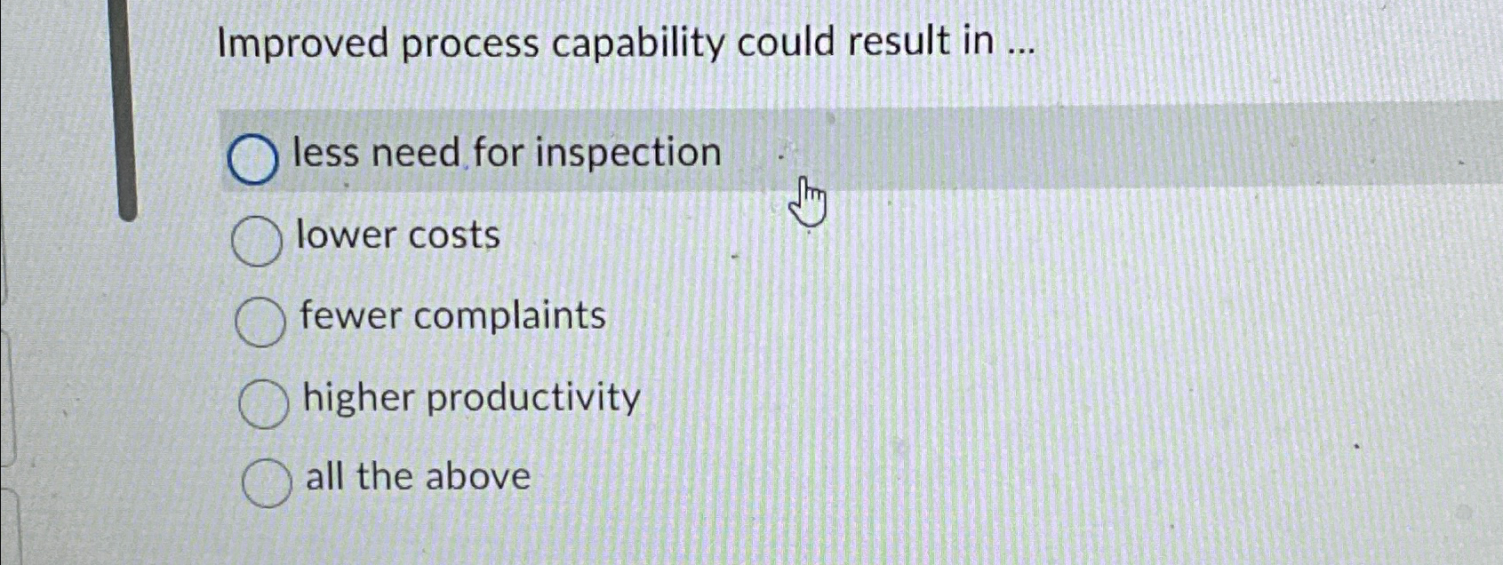 Solved Improved process capability could result in ...less | Chegg.com