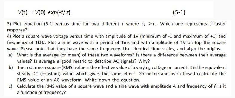 V(t)=V(0)exp(-tτ).Plot equation (5-1) ﻿versus time | Chegg.com