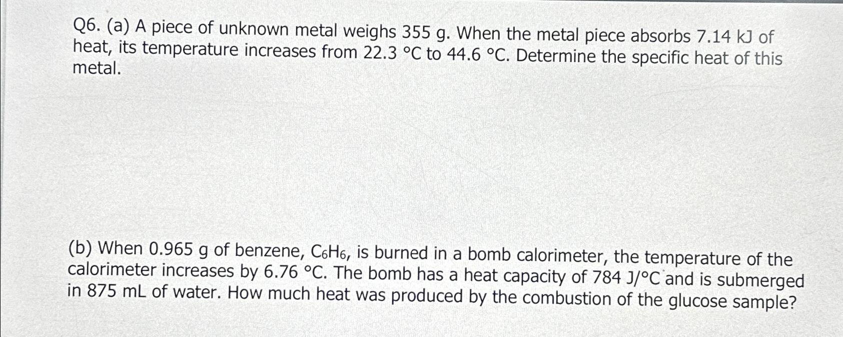 Solved Q6. (a) ﻿A piece of unknown metal weighs 355g. ﻿When | Chegg.com