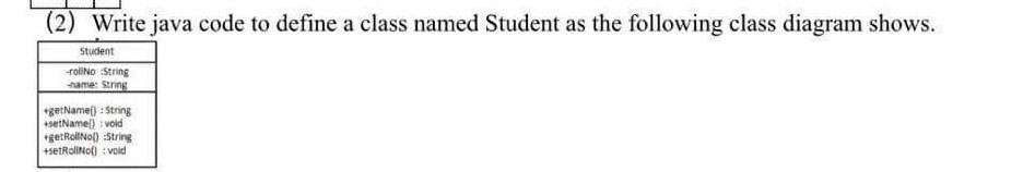 Solved (2) Write java code to define a class named Student | Chegg.com