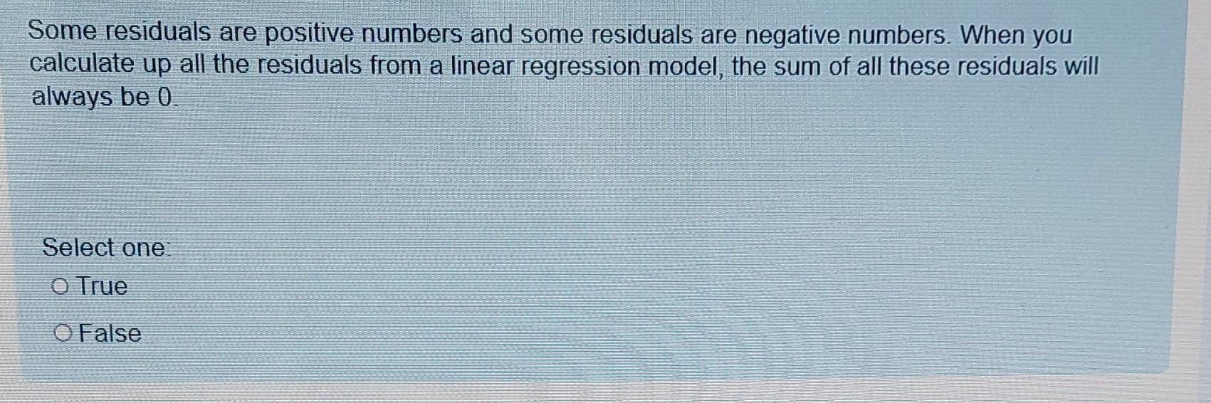 Solved Some residuals are positive numbers and some | Chegg.com