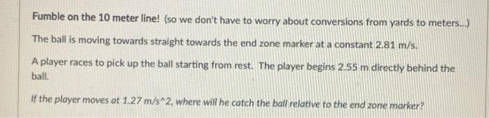 Solved Fumble on the 10 meter line! (so we don't have to | Chegg.com
