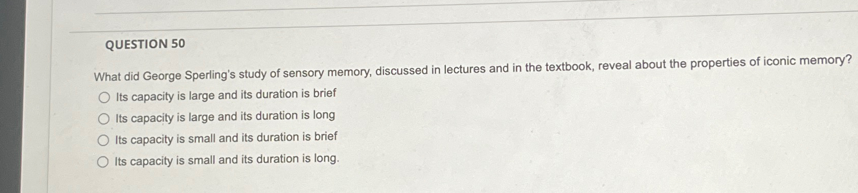 Solved QUESTION 50What did George Sperling's study of | Chegg.com