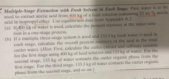Solved Multiple-Stage Extraction with Fresh Solvent in Each | Chegg.com