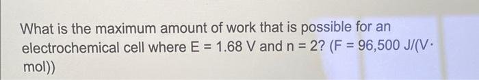 Solved What is the maximum amount of work that is possible | Chegg.com