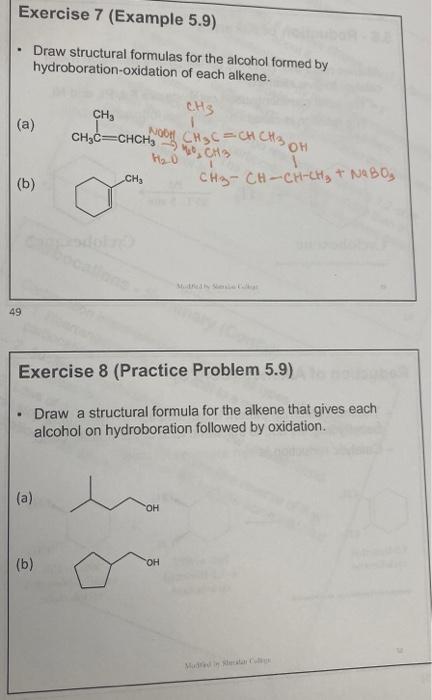 Solved - Draw structural formulas for the alcohol formed by | Chegg.com