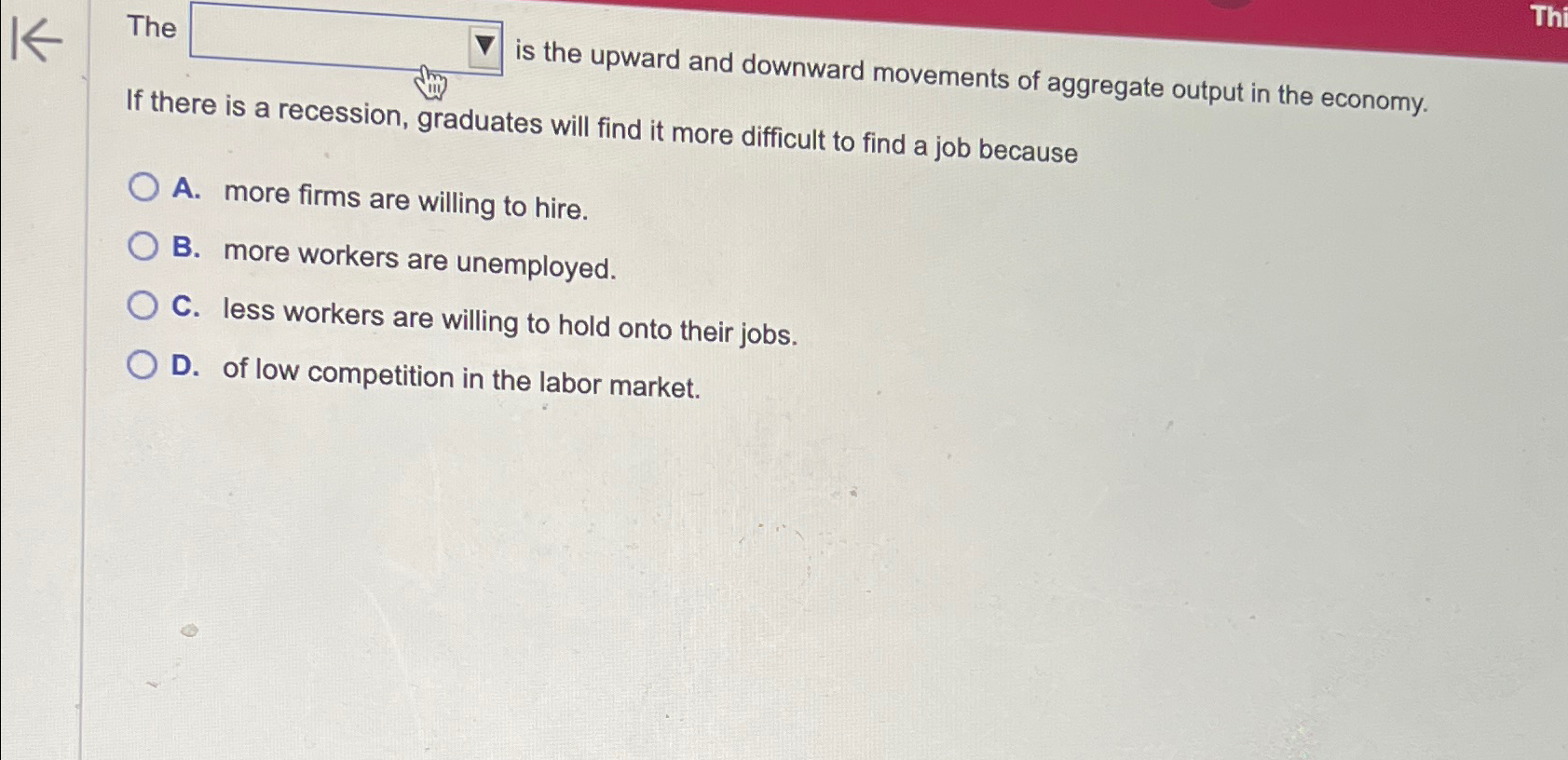 Solved The is the upward and downward movements of aggregate | Chegg.com