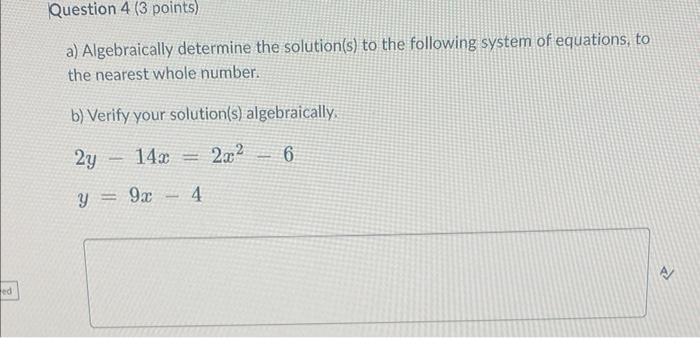 Solved a) Algebraically determine the solution(s) to the | Chegg.com