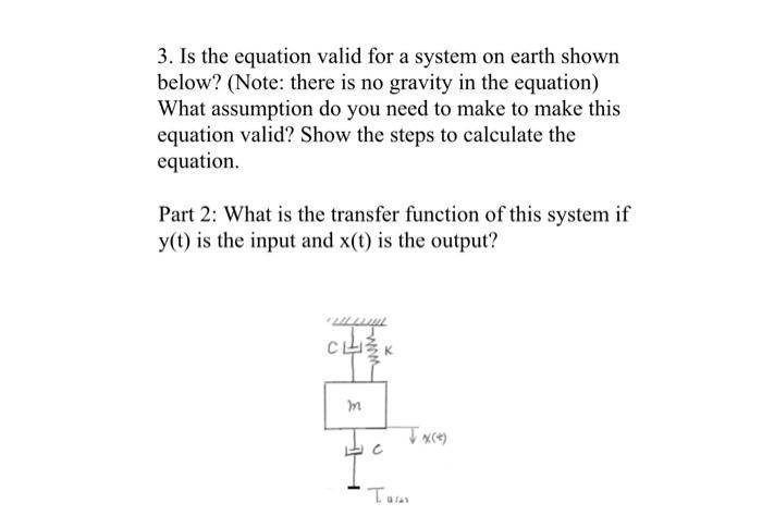 Solved 3. Is the equation valid for a system on earth shown | Chegg.com