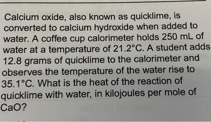 Solved Calcium oxide, also known as quicklime, is converted | Chegg.com
