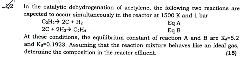 Solved Q2 ﻿In the catalytic dehydrogenation of acetylene, | Chegg.com